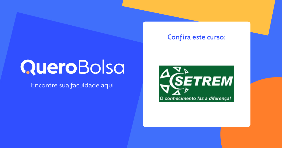 SETREM - Cursos e Valores das Mensalidades | Quero Bolsa