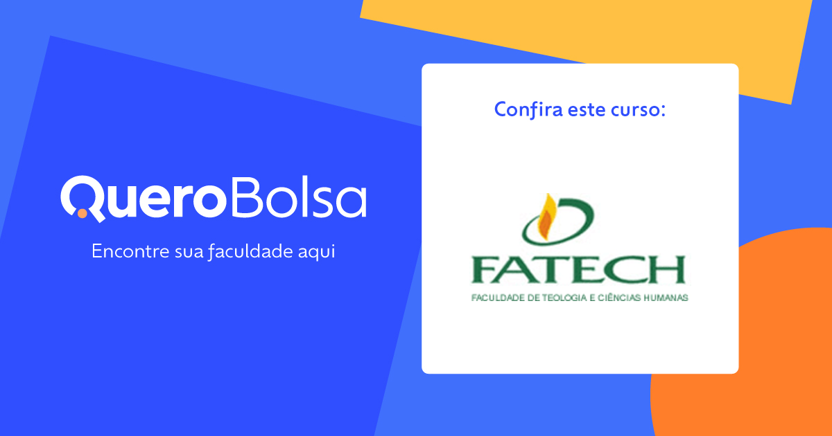 FATECH 2025 - Bolsas, Cursos e Informações | Quero Bolsa