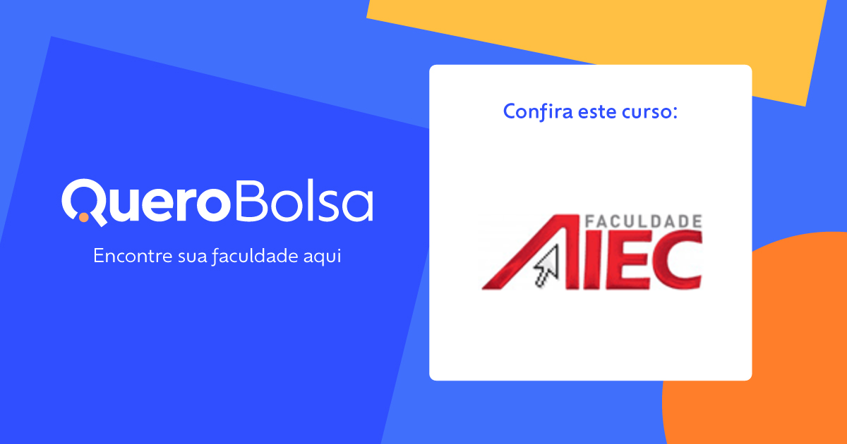 Faculdade AIEC - Cursos e Valores das Mensalidades | Quero Bolsa