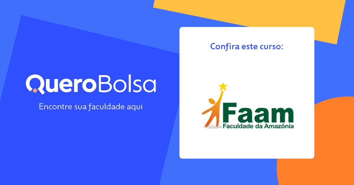 FAAM - Ananindeua, PA - Cursos e Mensalidades | Quero Bolsa