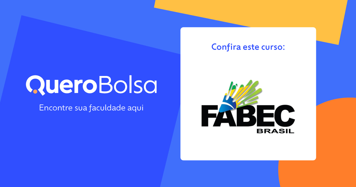 FABEC BRASIL 2025 - Bolsas, Cursos e Informações | Quero Bolsa