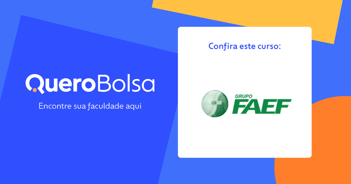 FAEF 2025 - Bolsas, Cursos e Informações | Quero Bolsa